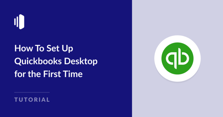 How To Set Up QuickBooks Desktop for the First Time