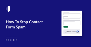 How To Stop Contact Form Spam (CAPTCHA and Alternatives)