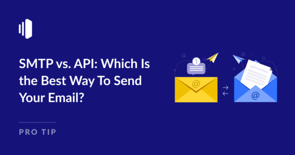 SMTP vs. API: Their Differences and When to Use Them