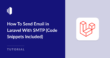 How To Send Email in Laravel With SMTP (Code Snippets Included)