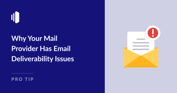 Why Your Mail Provider Has Email Deliverability Issues (and How ...