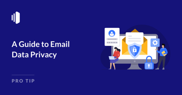 A Guide to Email Data Privacy - Regulations and Best Practices