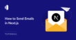 How to Send Emails in Next.js via SMTP with Nodemailer