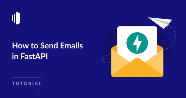 How to Send Email in FastAPI (+Code Snippets)